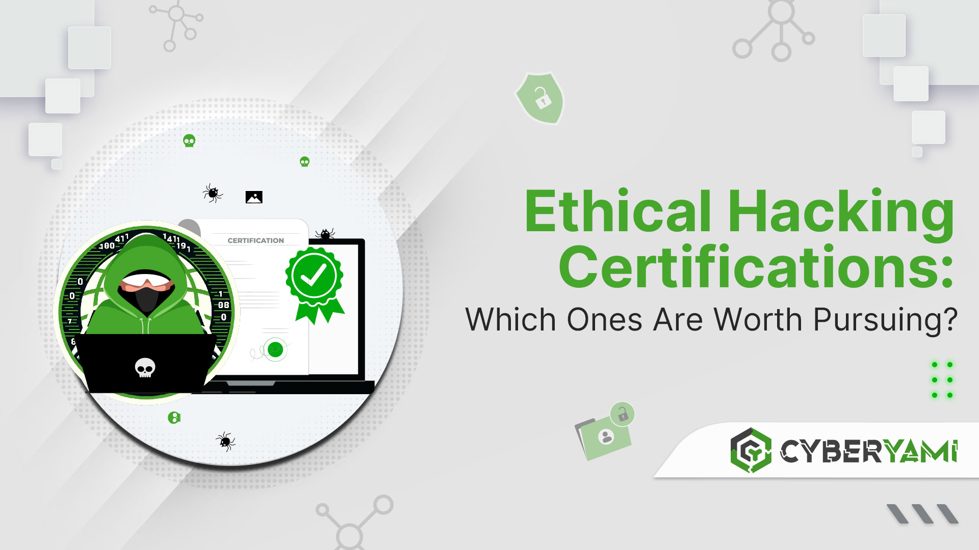 Ethical Hacking Certifications Which Ones Are Worth Pursuing Cyberyami